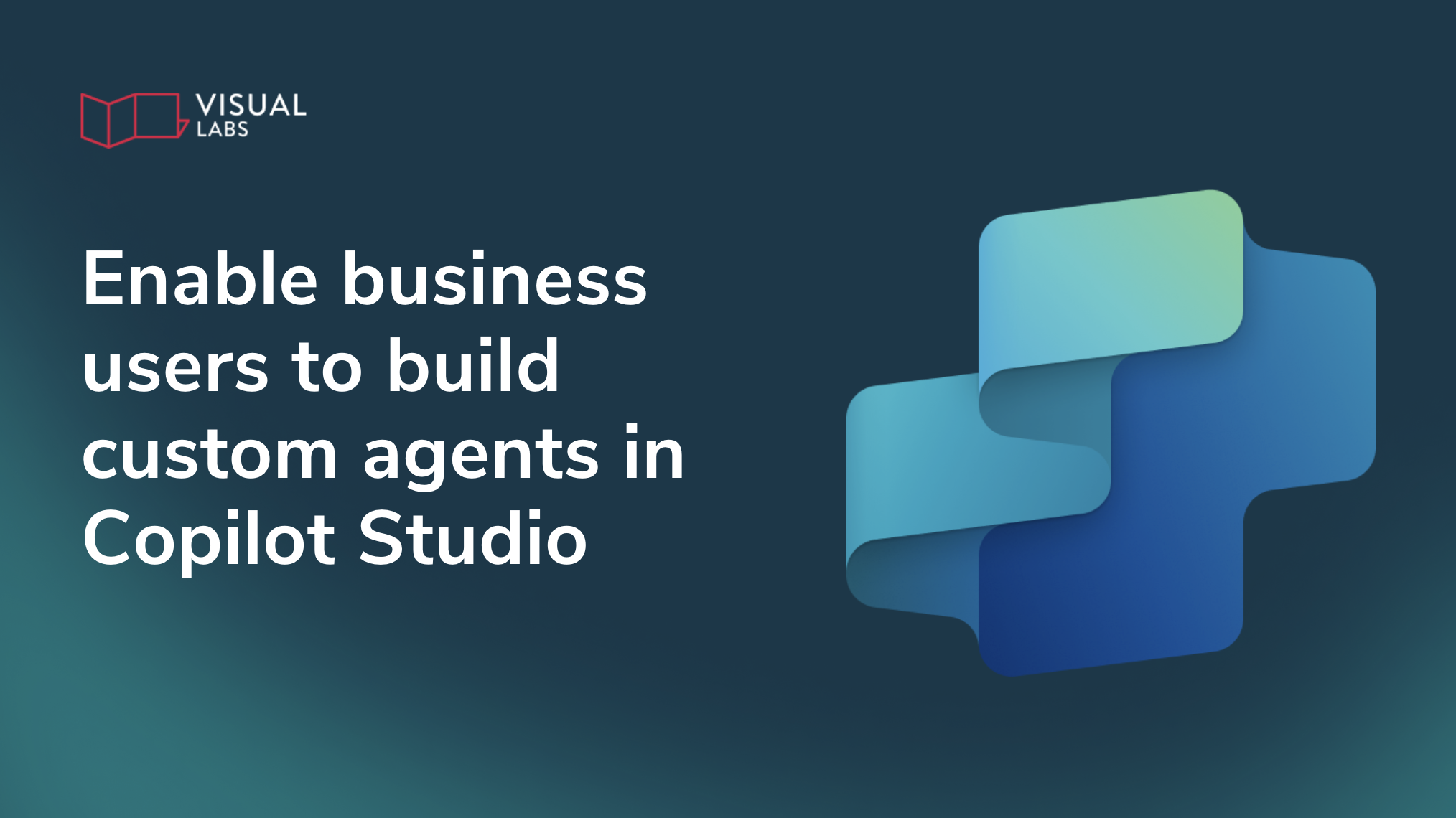 How to enable citizen developers to build custom agents in Copilot Studio | VisualLabs